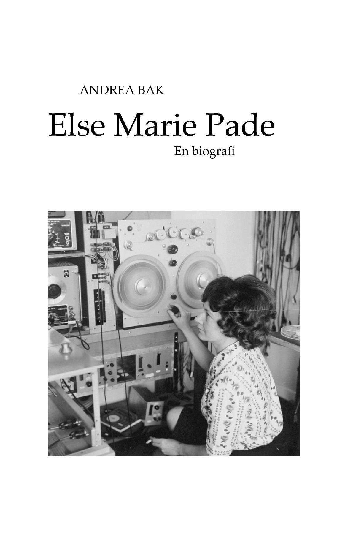 Else Marie Pade - en biografi - BØGER - Fonden Skalk