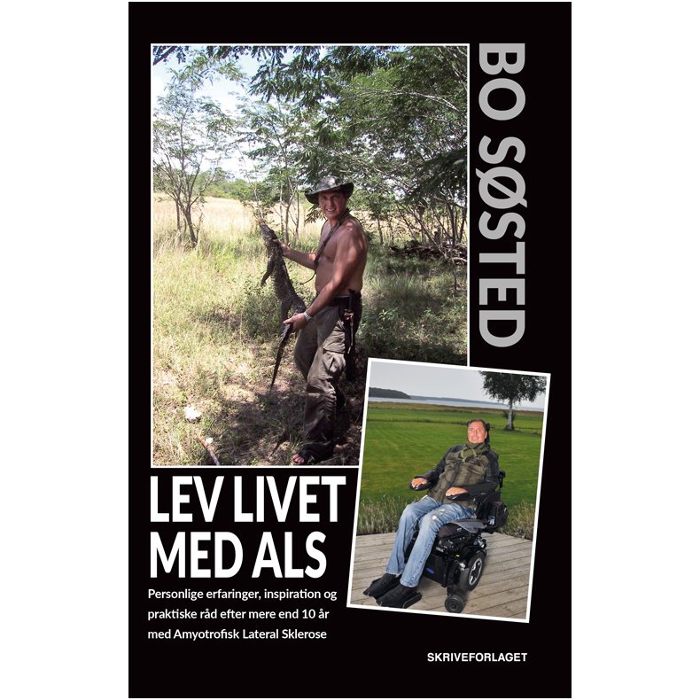 Lev livet med ALS Personlige erfaringer, inspiration og praktiske råd ...